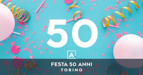 Come festeggiare i 50 anni in modo originale! Idee uomo donna